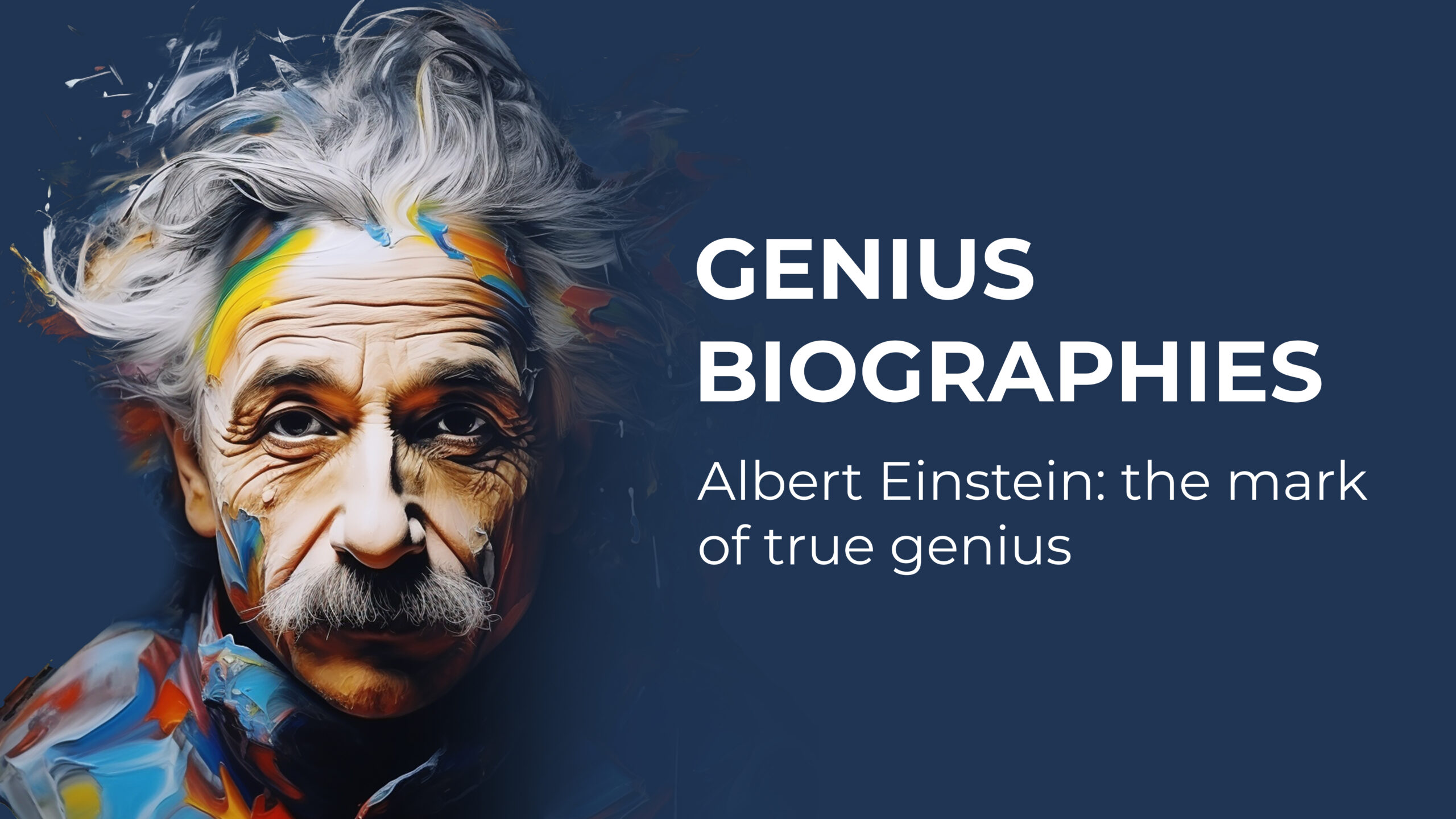 Albert Einstein: the mark of true genius - Genius Biographies